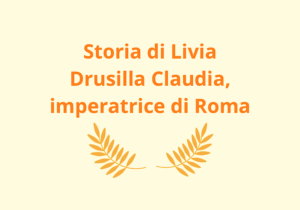 Storia di Livia Drusilla Claudia, imperatrice di Roma - La Testata Magazine